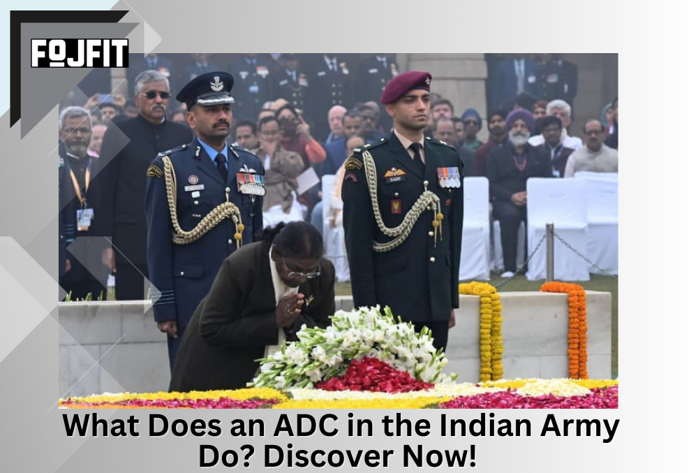 What does an ADC in the Indian Army do? Discover the key role of an ...